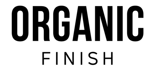Organic Finish
